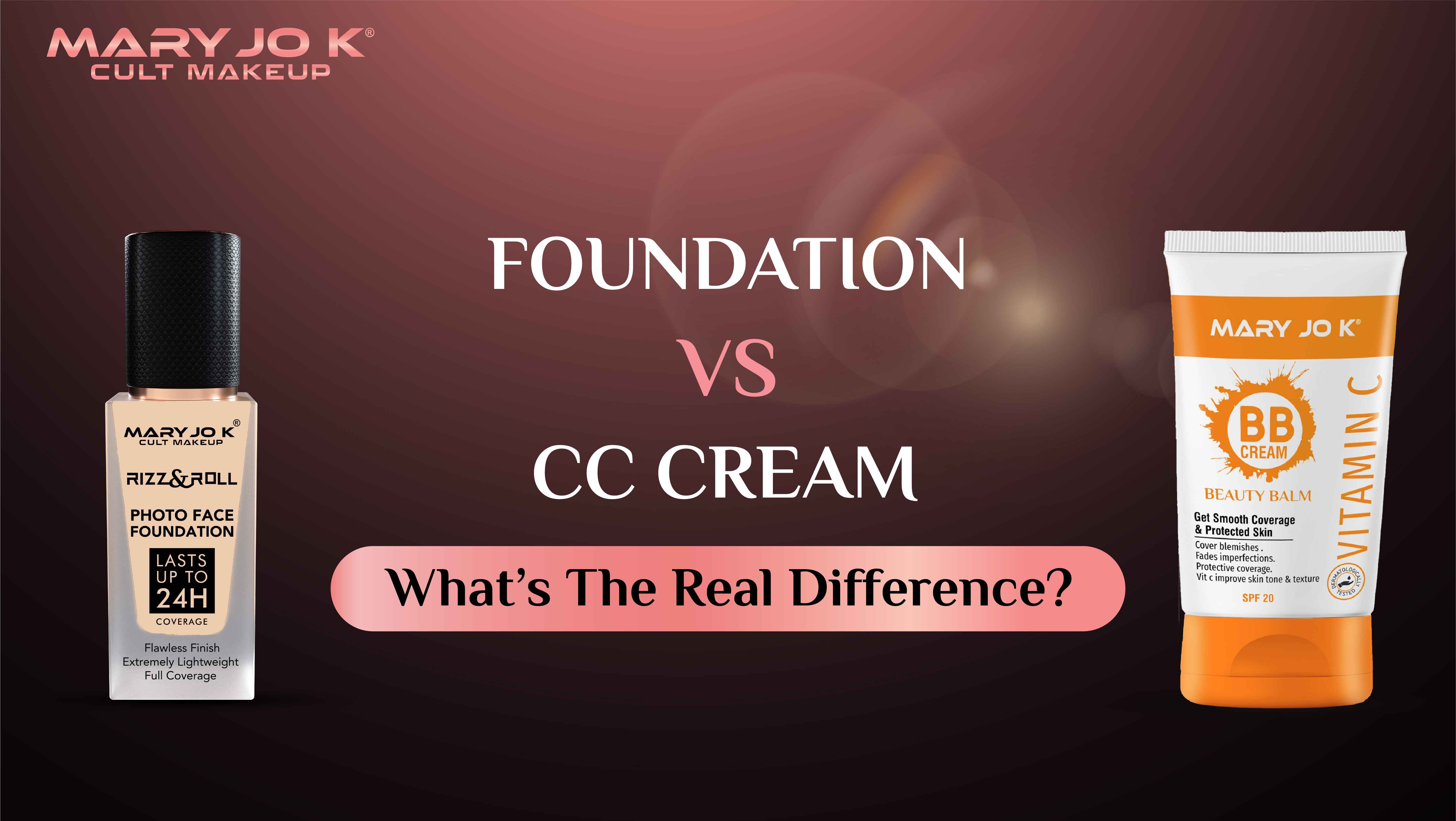 Foundation vs CC Cream: What’s the Real Difference? – MaryJoK